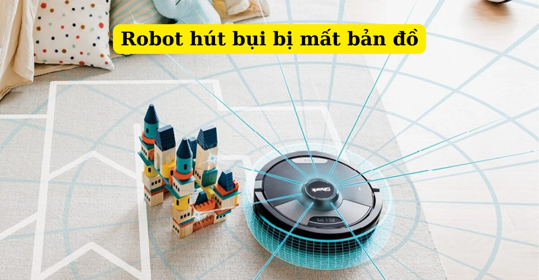 Khôi phục robot hút bụi bị mất bản đồ chỉ trong tích