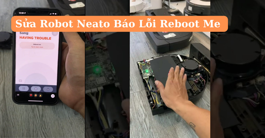 Cách sửa robot Neato báo lỗi Reboot Me đơn giản & hiệu quả